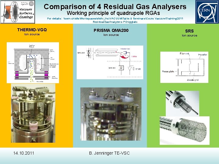 Comparison of 4 Residual Gas Analysers B JENNINGER