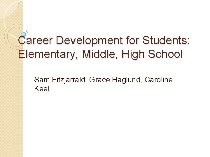 Career Development for Students Elementary Middle High School