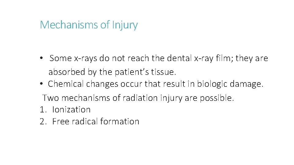 Effects of radiation Mechanisms of Injury Some xrays