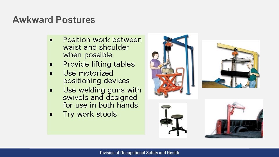 Ergonomics in Welding What You Will Learn How
