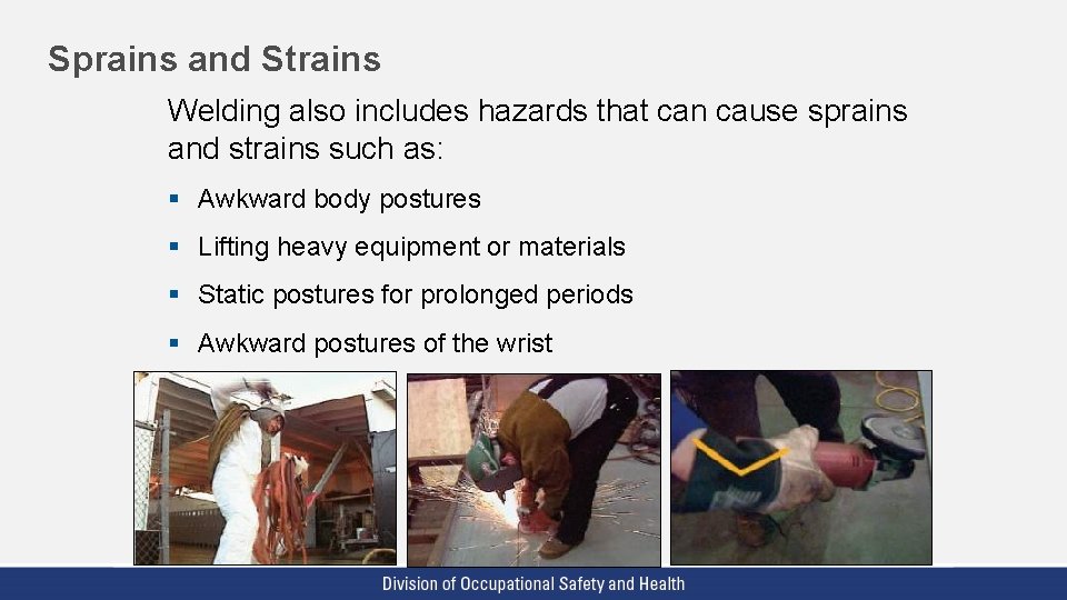 Ergonomics in Welding What You Will Learn How