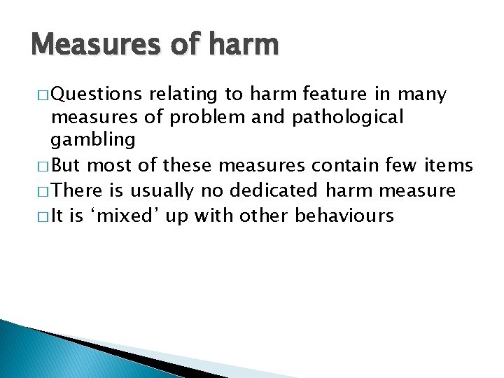 Understanding and Measuring Gamblingrelated Harm Professor Paul Delfabbro
