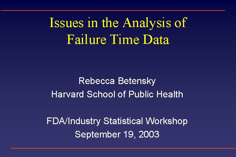 Issues in the Analysis of Failure Time Data