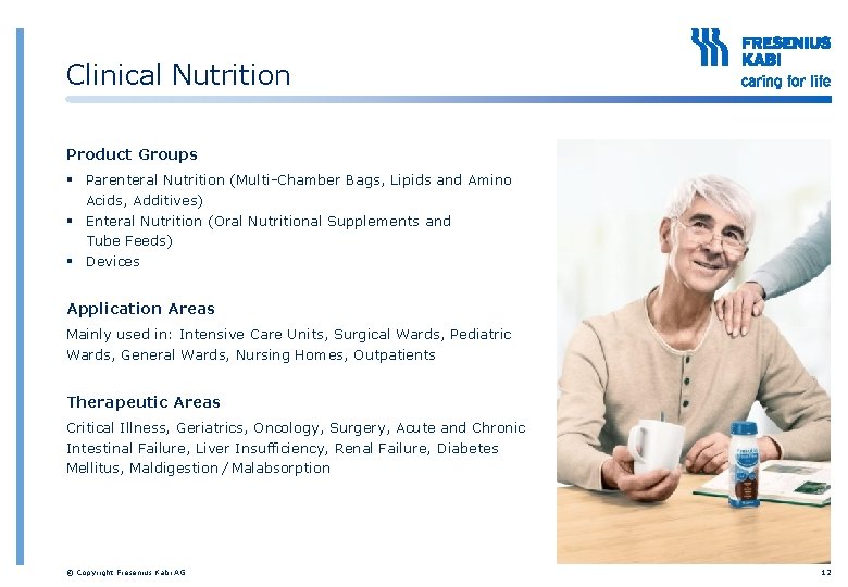 Fresenius Kabi Overview Copyright Fresenius Kabi AG Who