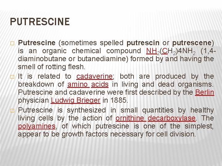 NEWLY DISCOVERED HORMONES Polyamines Putrescine Spermidine Sperrmine ...