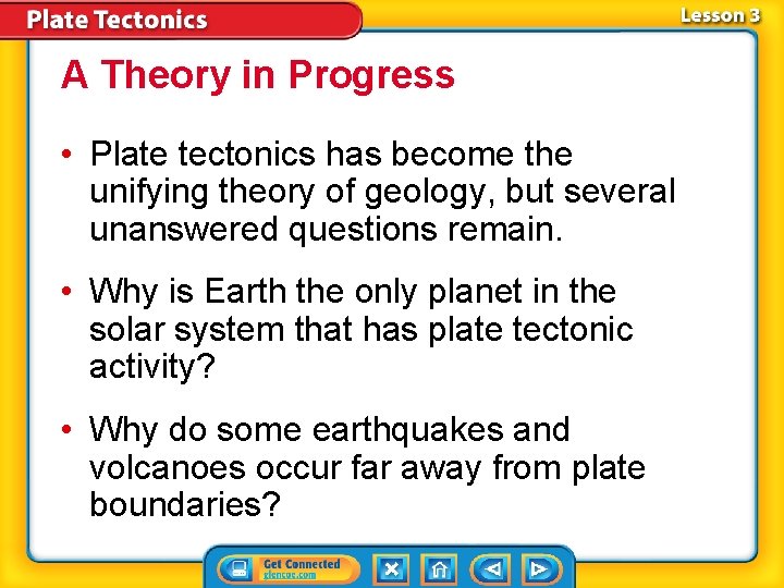 The Theory of Plate Tectonics What is theory