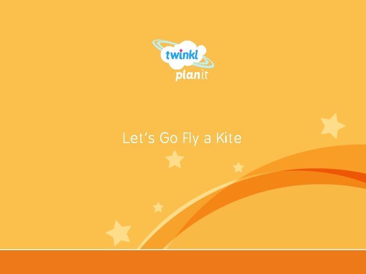 Lets Go Fly a Kite Year One I
