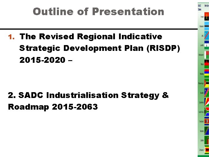 RISDP 2015 2020 AND INDUSTRIALISATION STRATEGY AND ROADMAP