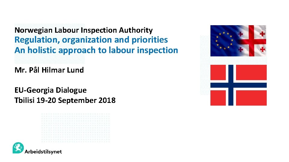 Norwegian Labour Inspection Authority Regulation organization and ...