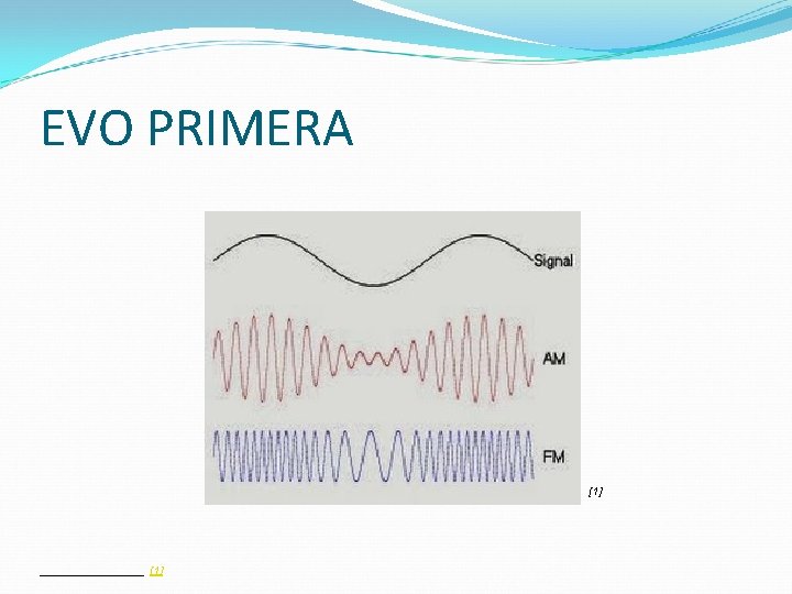 OSNOVE TELEKOMUNIKACIJA Amplitudska modulacija GREKA SAMO U BROJU