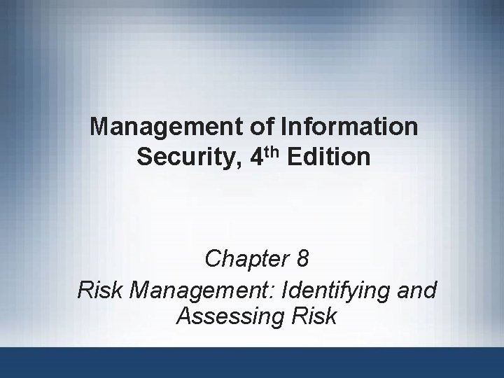 Management of Information Security 4 th Edition Chapter