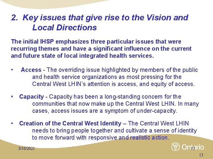 The Central West LHIN includes all of Dufferin
