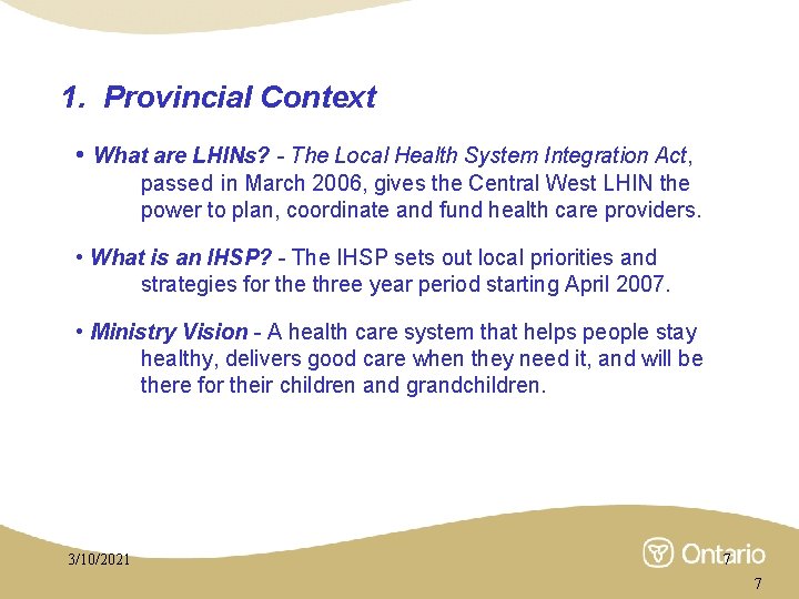 The Central West LHIN includes all of Dufferin