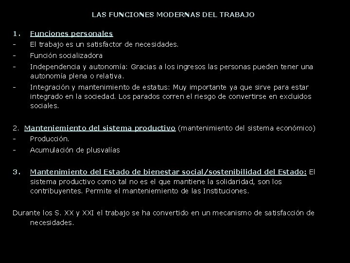 LAS FUNCIONES MODERNAS DEL TRABAJO TRABAJO COMO SATISFACTOR