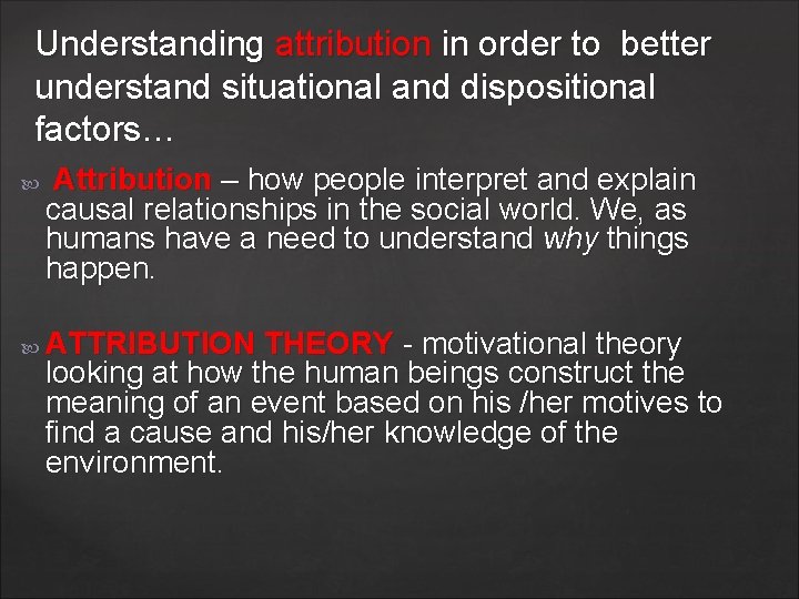 The Sociocultural Level of Analysis Understanding Attribution will