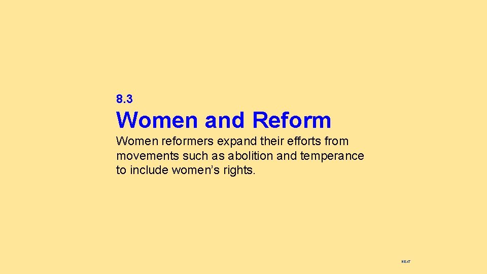 8 3 Women and Reform Women reformers expand