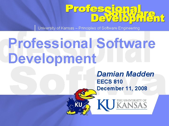 University of Kansas Principles of Software Engineering Professional