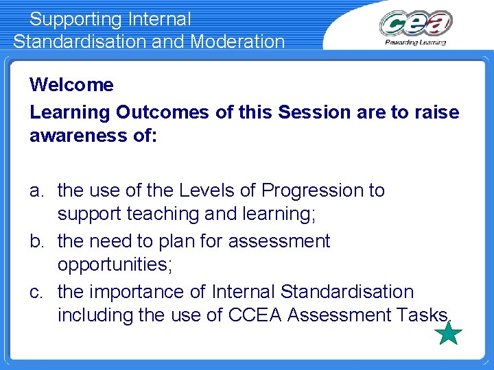 Supporting Internal Standardisation and Moderation Welcome Learning ...