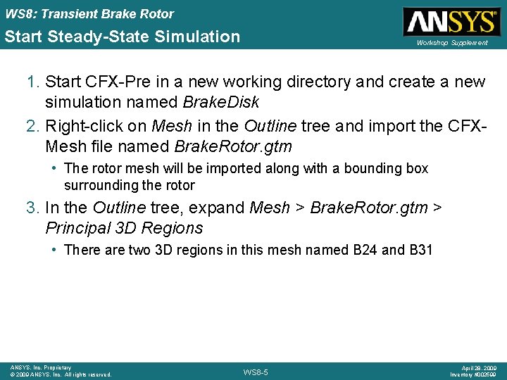 Workshop 8 Transient Brake Rotor Introduction to CFX