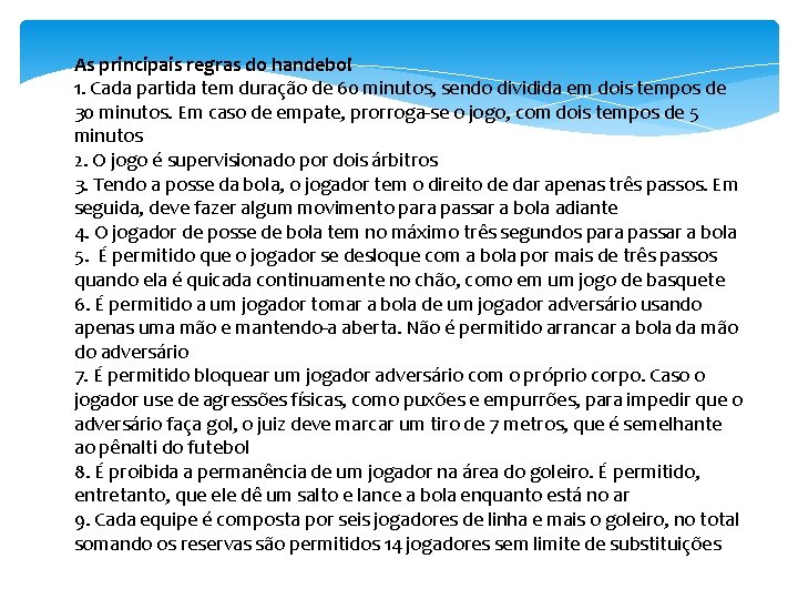 As principais regras do handebol 1 Cada partida