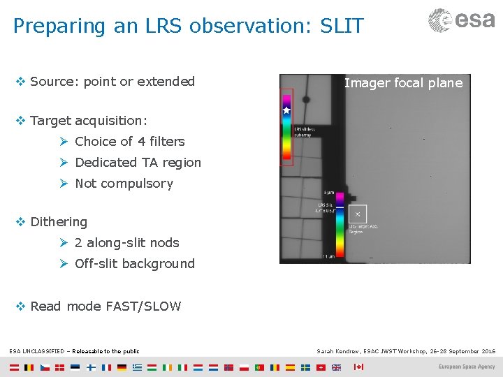 MIRI Low Resolution Spectroscopy Sarah Kendrew European Space