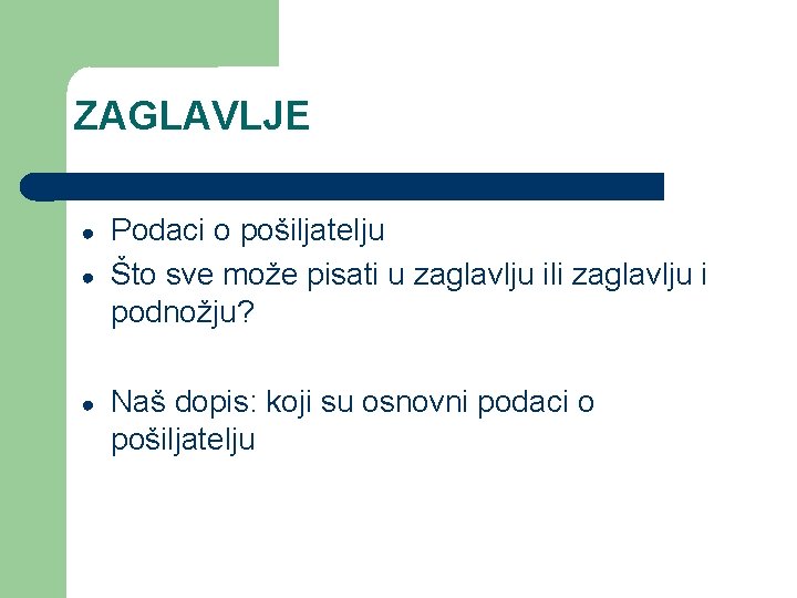 PISANJE POSLOVNOG DOPISA BITNI DIJELOVI 1 2 3