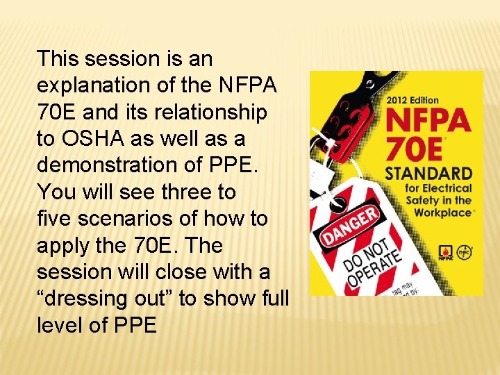 This is session 1 B NFPA 70 E