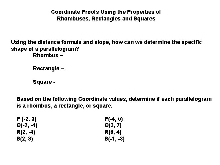 Quadrilaterals and Polygons Polygon A plane figure that