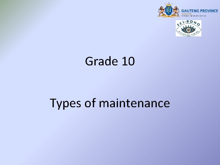 Grade 10 Types of maintenance Maintenance Definition British