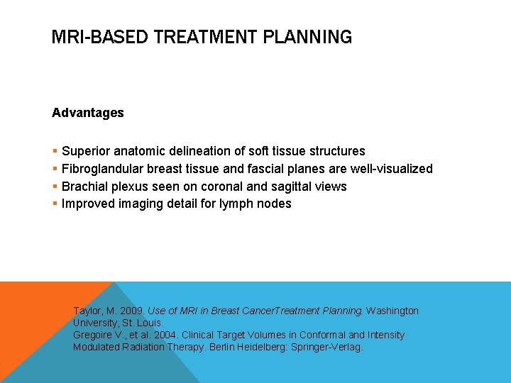 BREAST MRI IN RADIATION THERAPY PLANNING MARSHA HALEY