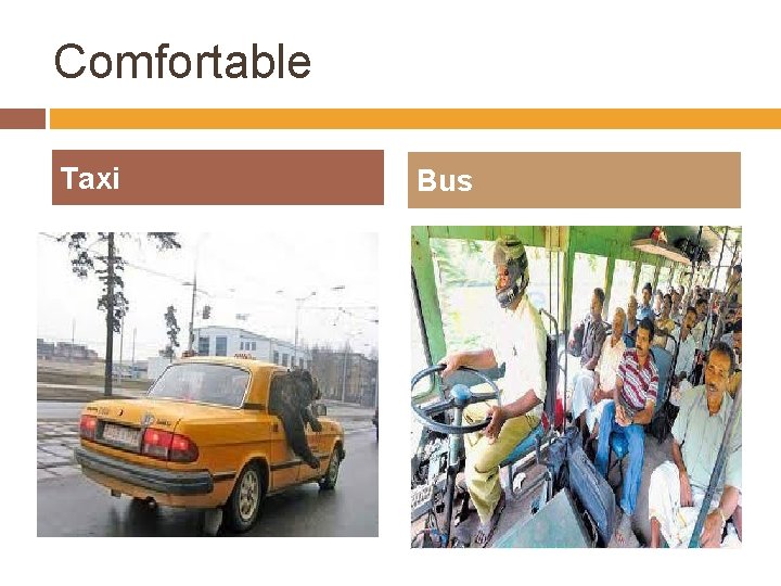 COMPARATIVES comparatives A A is big B is