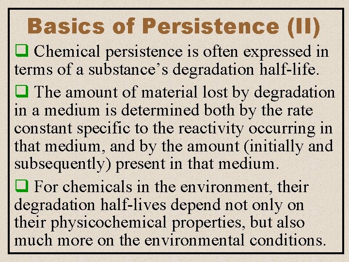 Environmental Endocrine Disruptors Part III Persistence and Prevention