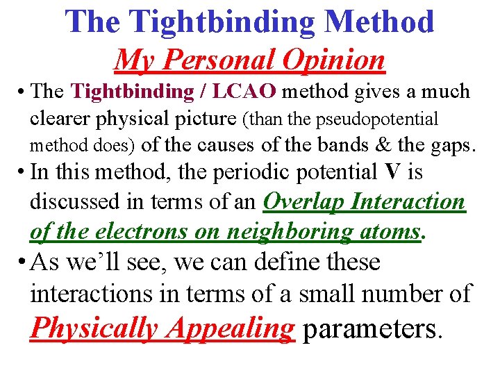 Tightbinding LCAO Approach to Bandstructure Theory Bandstructure Theories