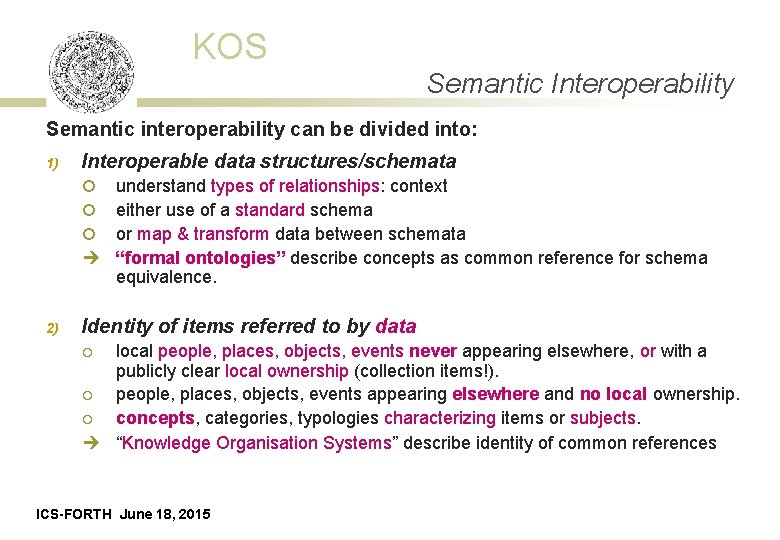 Knowledge Organisation Systems Form and Utility Martin Doerr