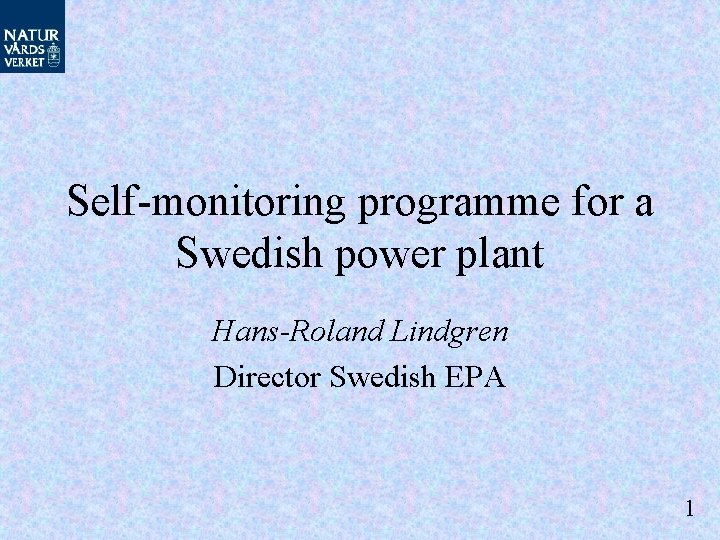 Selfmonitoring programme for a Swedish power plant HansRoland