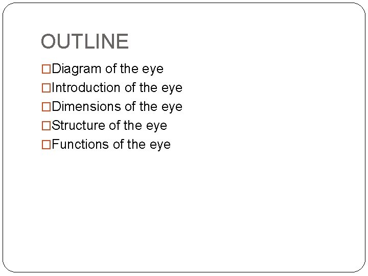 REVIEW OF ANATOMY PHYSIOLOGY OF THE EYE TIMOTHY