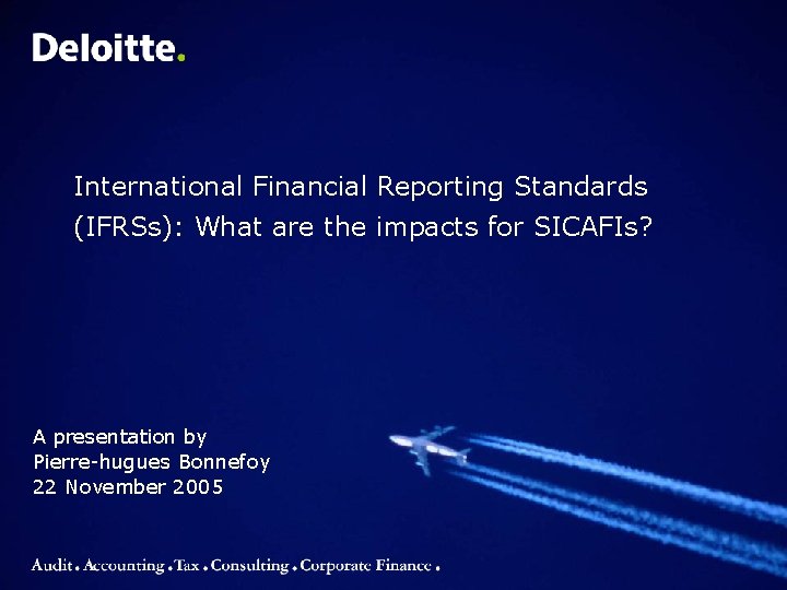International Financial Reporting Standards IFRSs What are the