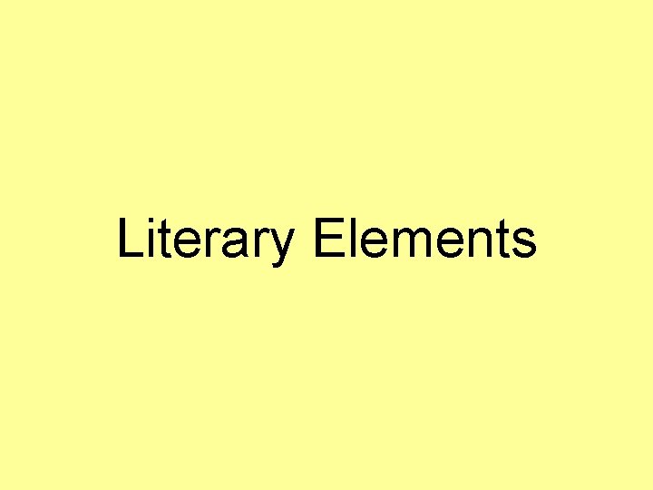 Vocabulary Literary Elements character trait describes how characters