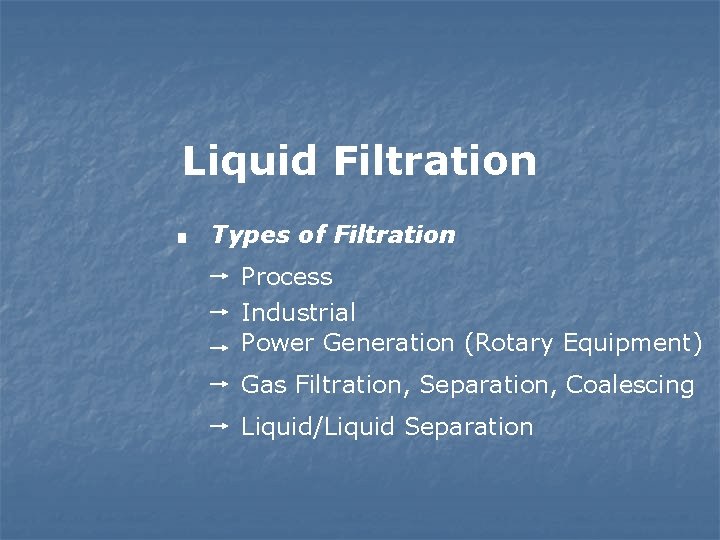 Good Afternoon Liquid Filtration Types of Filtration Process