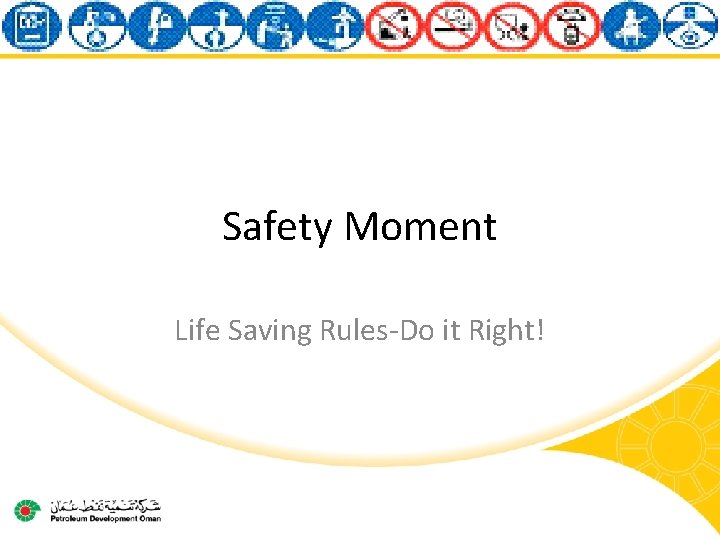 Safety Moment Life Saving RulesDo it Right Important