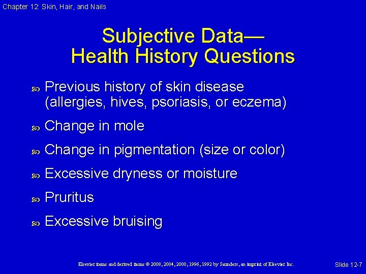 Assessment of the Integumentary System Skin Hair and