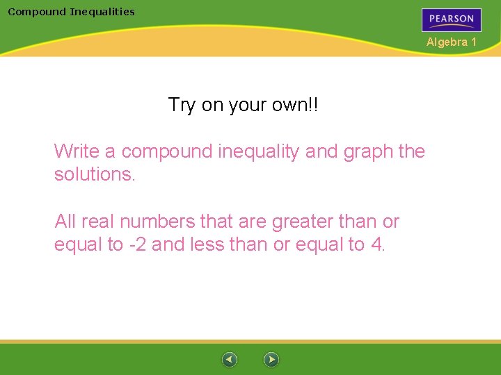 Compound Inequalities Algebra 1 Two inequalities that are