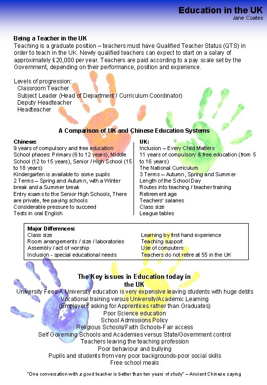 Education in the UK Jane Coates The Education