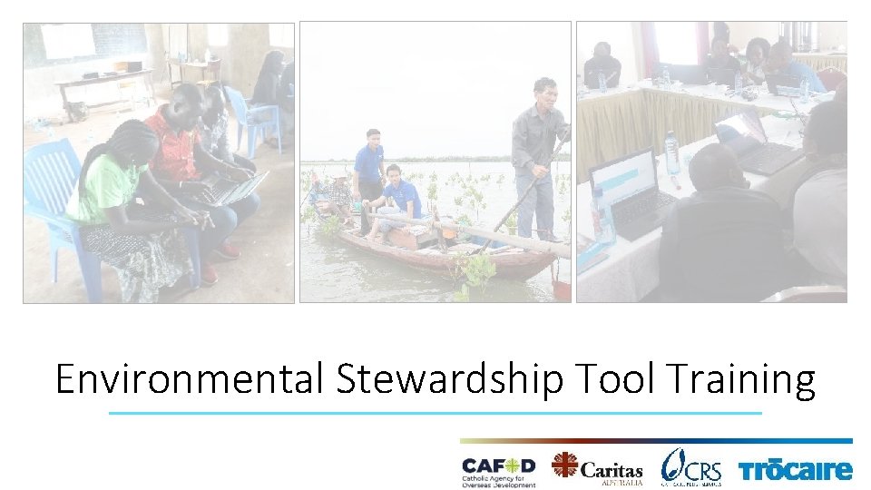 Environmental Stewardship Tool Training Training Objectives By the