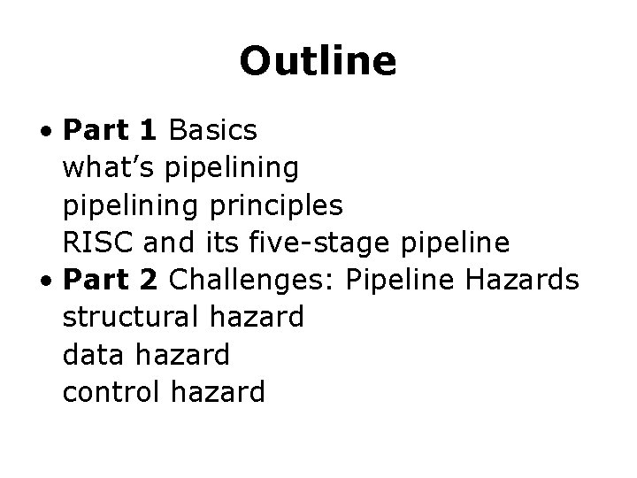 Pipelining Preview Basics Challenges Kai Bu kaibuzju edu