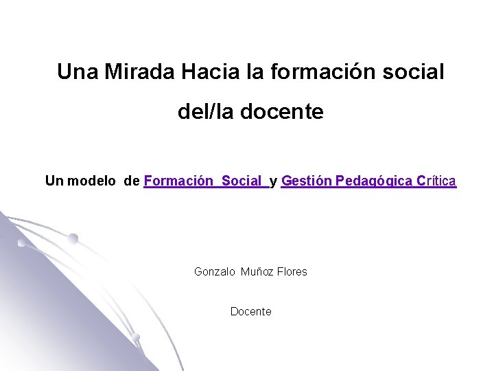 Una Mirada Hacia la formacin social della docente