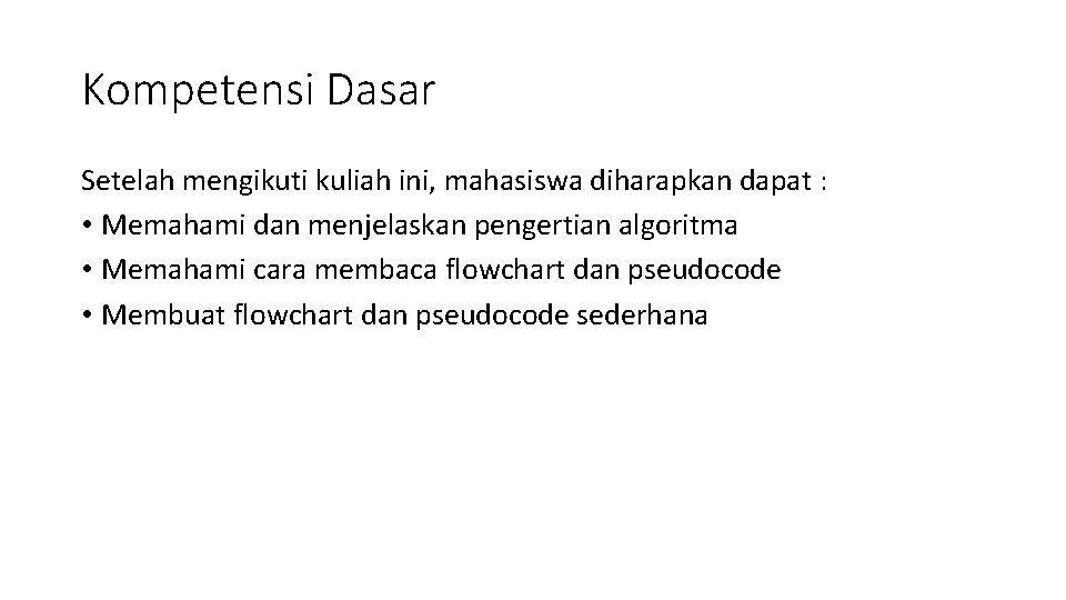 Dasar Konstruksi Pemrograman PERTEMUAN II Kompetensi Dasar Setelah