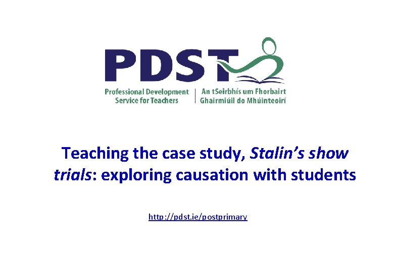 Teaching the case study Stalins show trials exploring