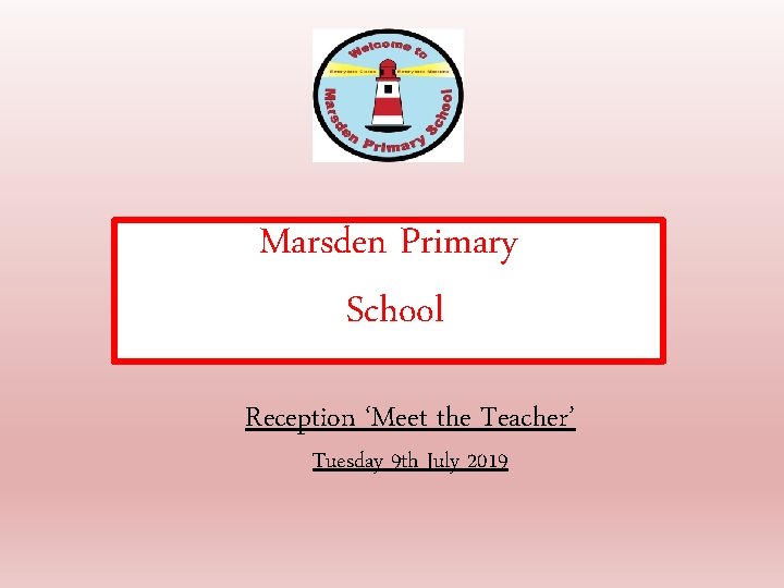 Marsden Primary School Reception Meet the Teacher Tuesday