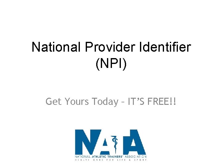 National Provider Identifier NPI Get Yours Today ITS